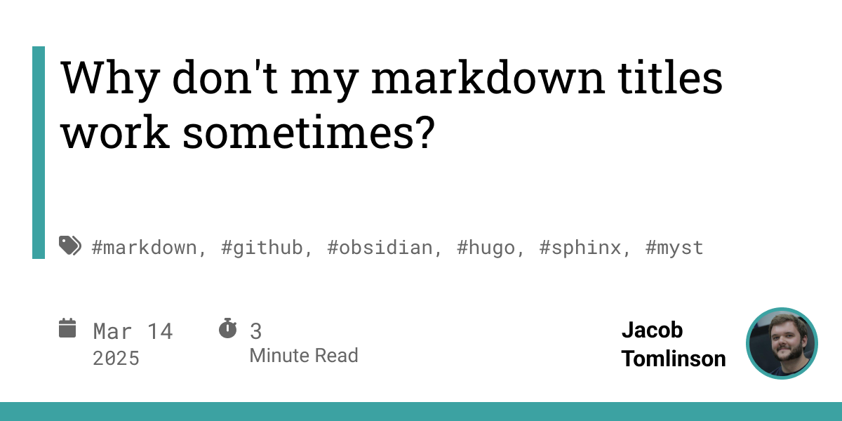 Why don't my markdown titles work sometimes? - Jacob Tomlinson